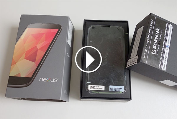 Khui hộp LG Nexus 4 chính hãng tại Mai Nguyên | mainguyen.vn