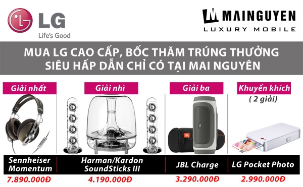 Mua LG dòng G, bốc thăm trúng thưởng siêu hấp dẫn tại Mai Nguyên | mainguyen.vn