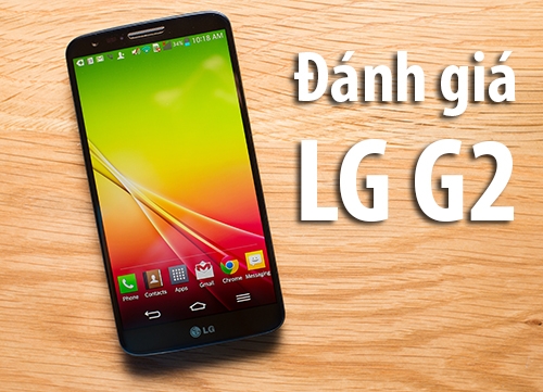 Đánh giá LG G2: Nhiều trải nghiệm hay và mới lạ | mainguyen.vn
